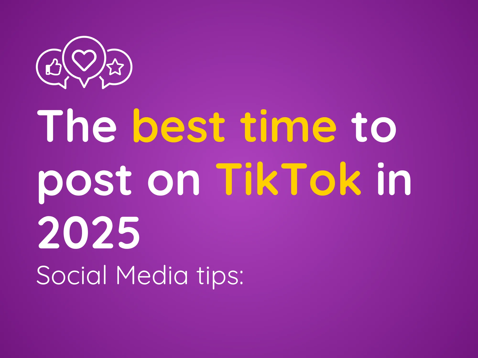 The Best Time to Post on TikTok in 2025 - Youbee Media