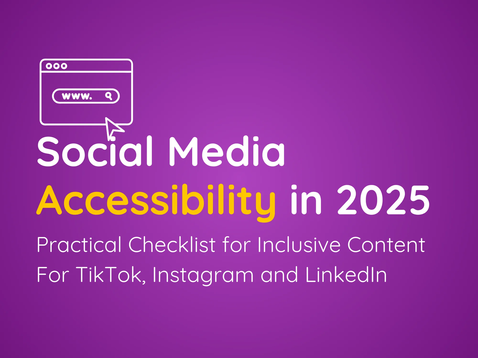 Social Media Accessibility in 2025: A Practical Checklist for Inclusive Content - Youbee Media